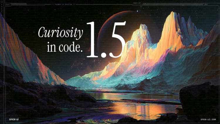 Once UI 1.5: Curiosity in code